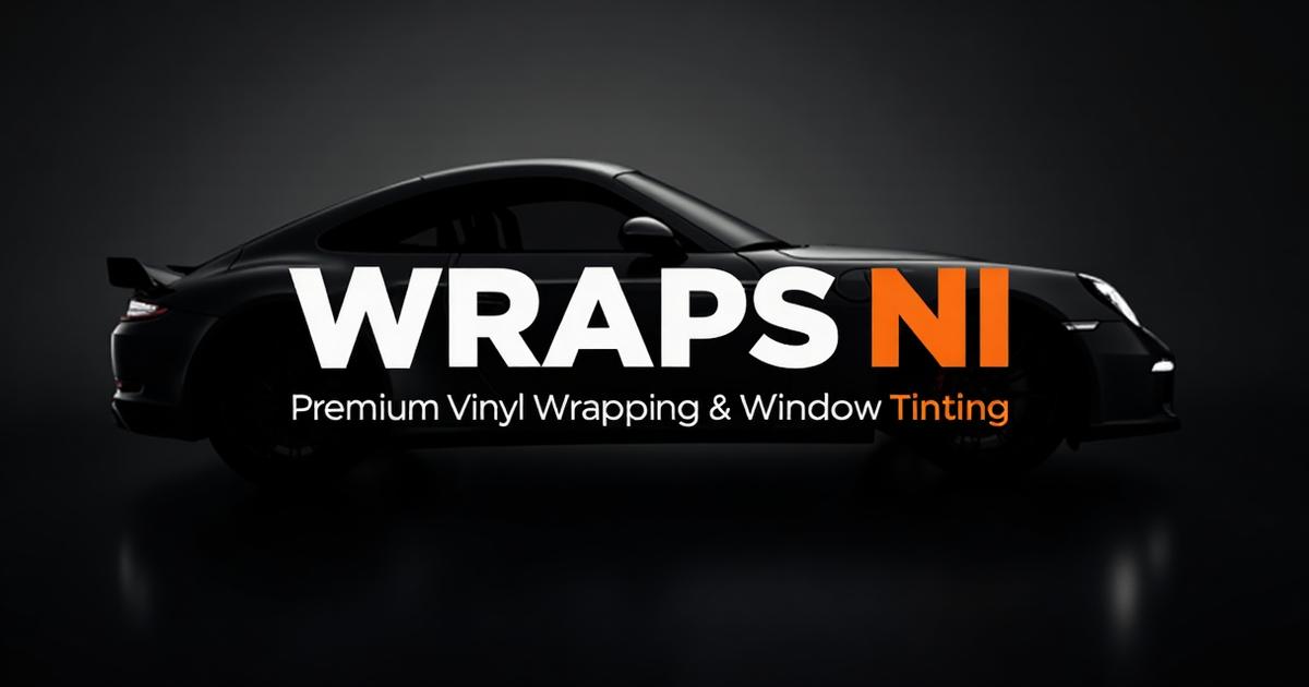 Wraps NI | Vinyl Wrapping & Window Tinting Belfast
